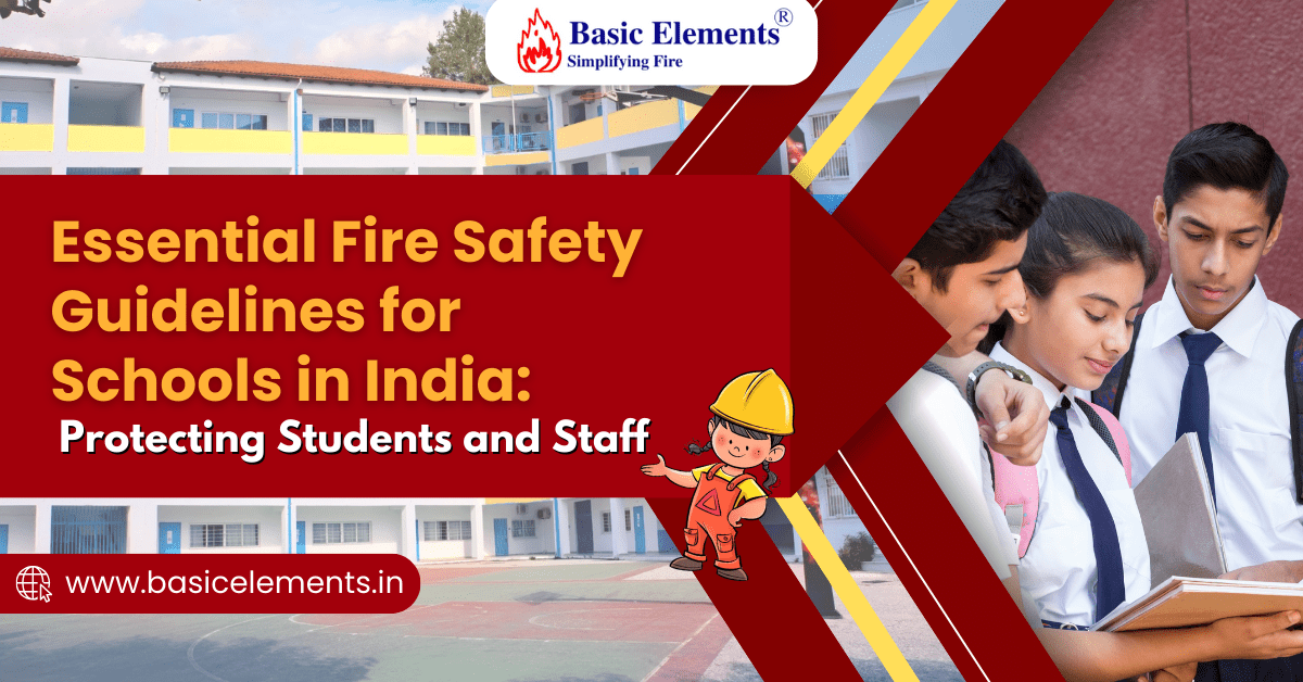 Fire Safety Guidelines for Schools in India - Basic Elements